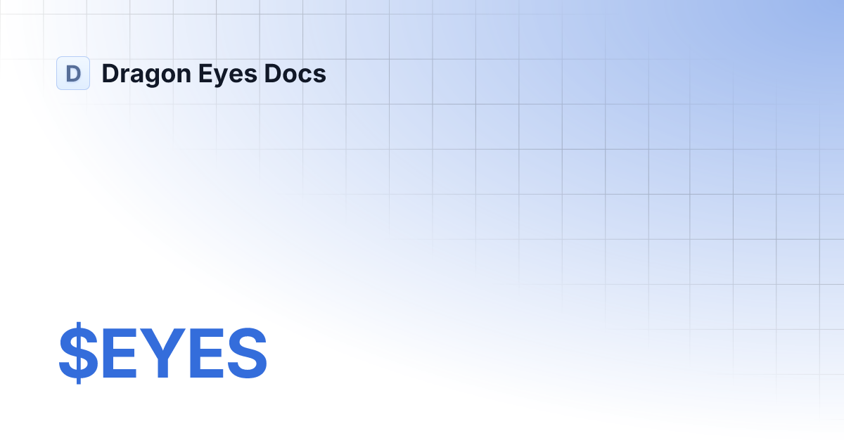 $EYES | Dragon Eyes Docs