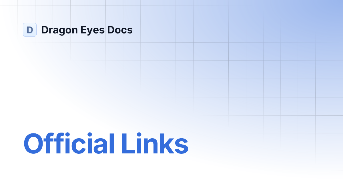 Official Links | Dragon Eyes Docs